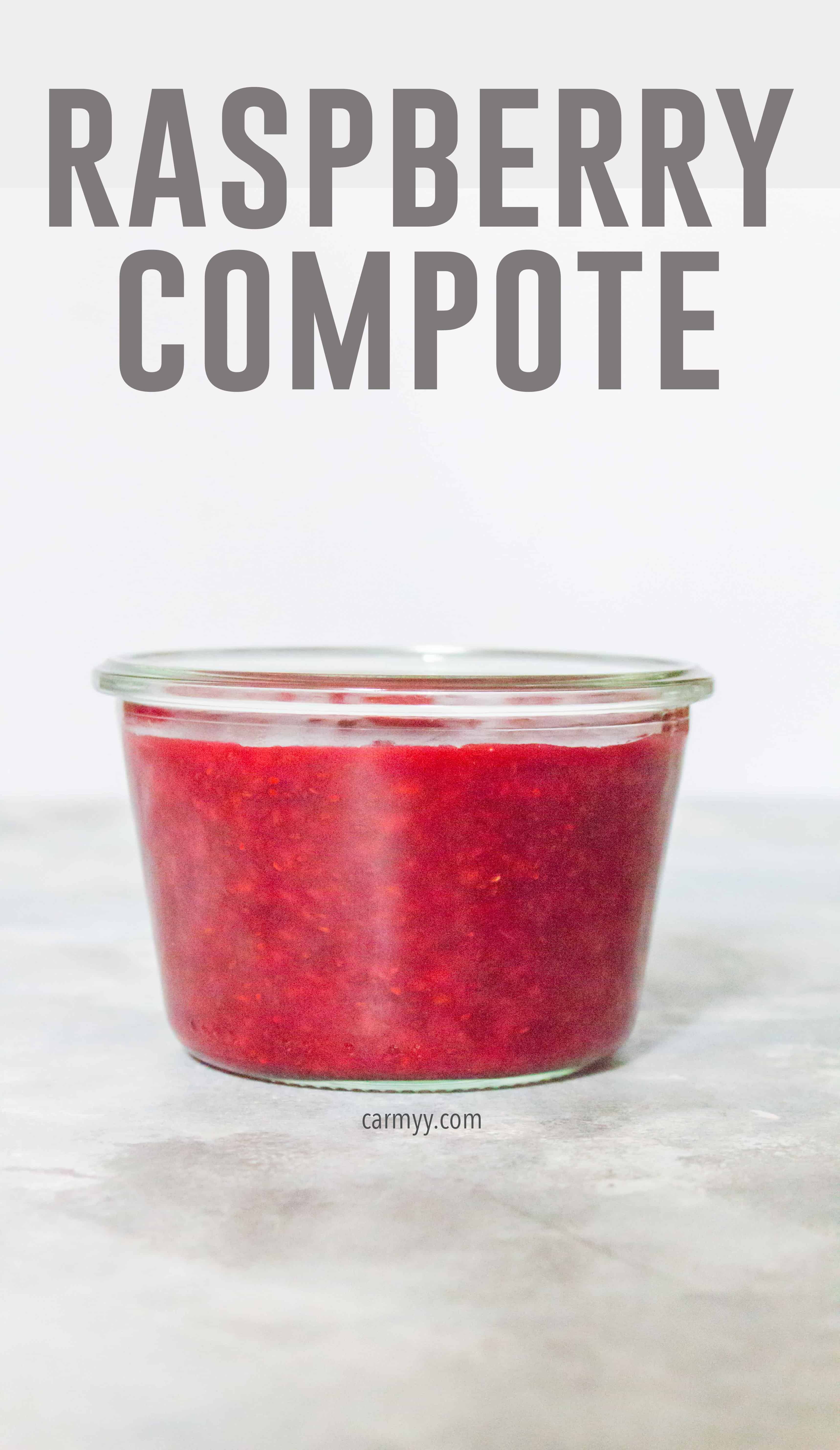 Easy Raspberry Compote - Carmy - Easy Healthy-ish Recipes