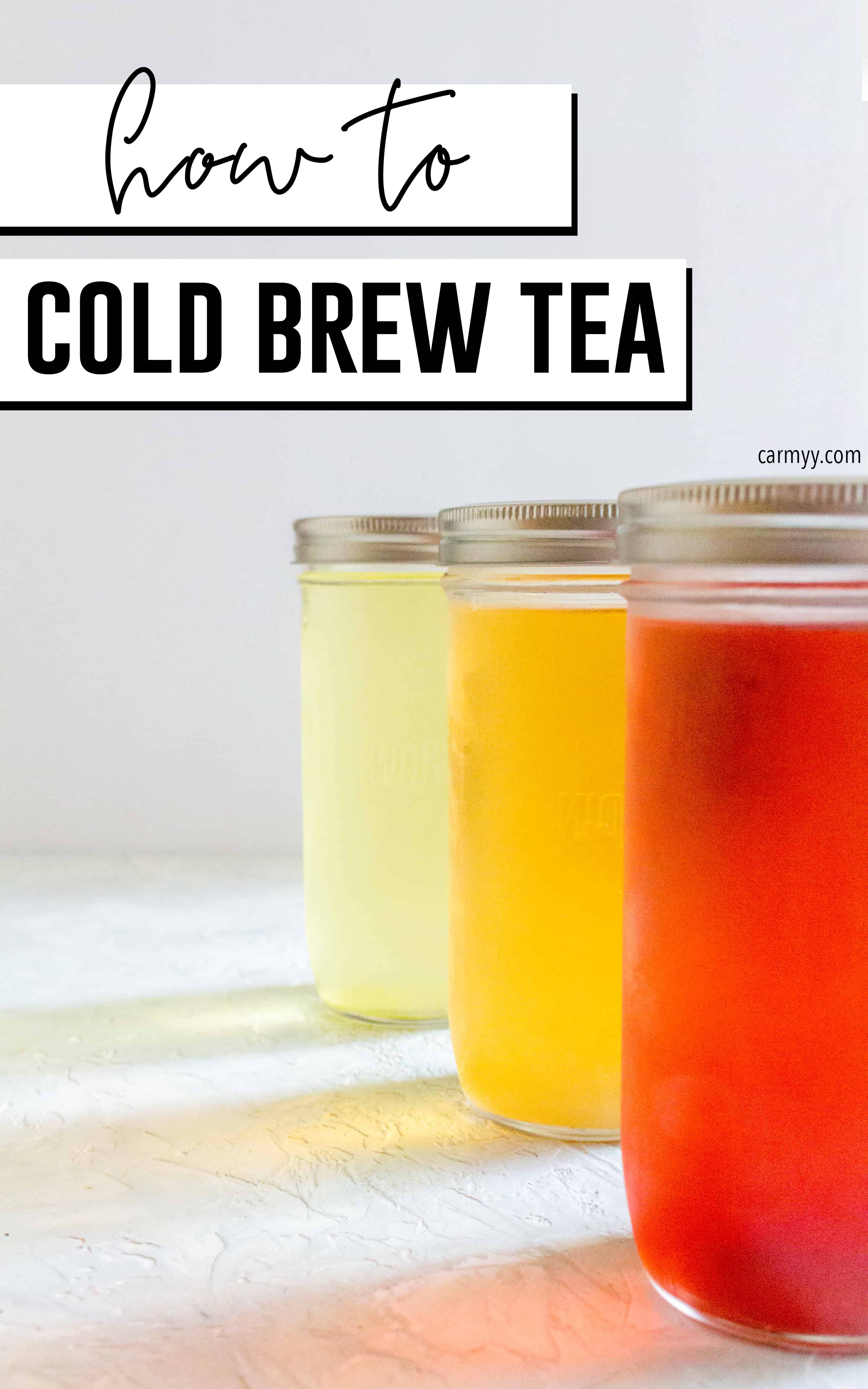 How To Make Cold Brew Tea - Carmy - Easy Healthy-ish Recipes