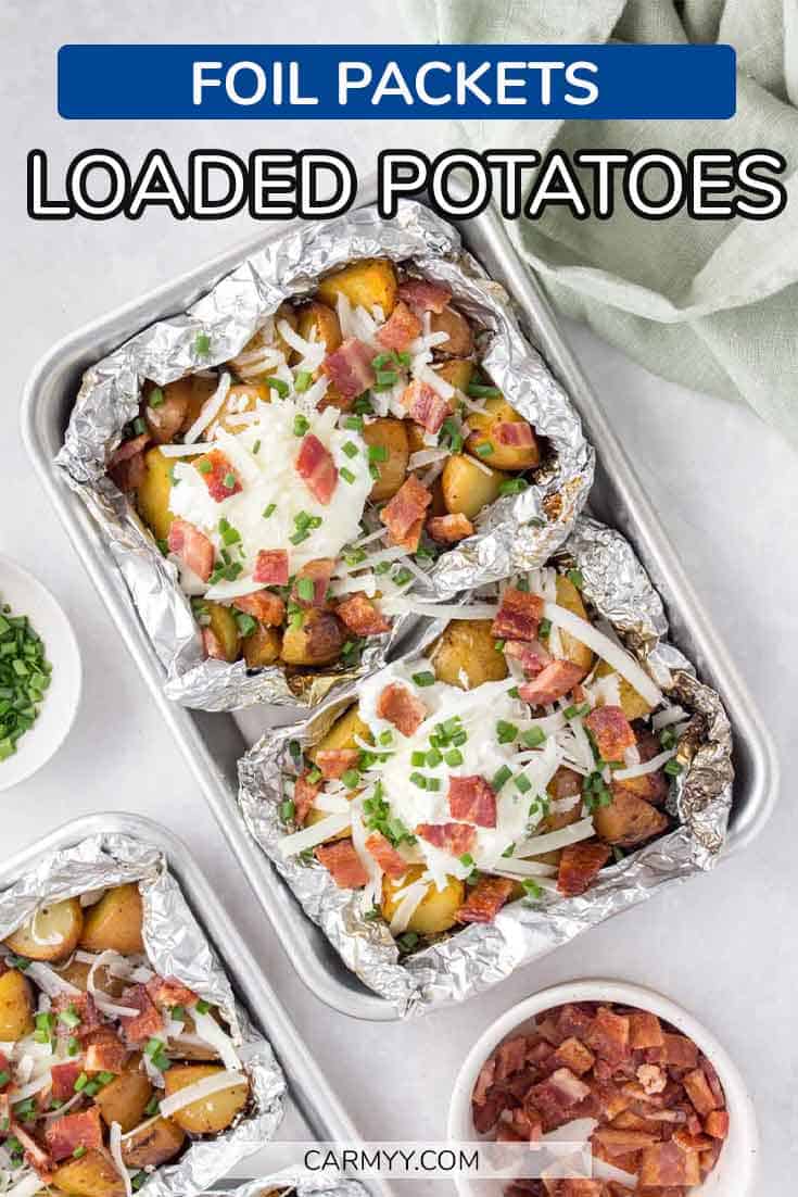 Easy Foil Pack Potatoes (Loaded Potatoes) | Grilled Side Dishes