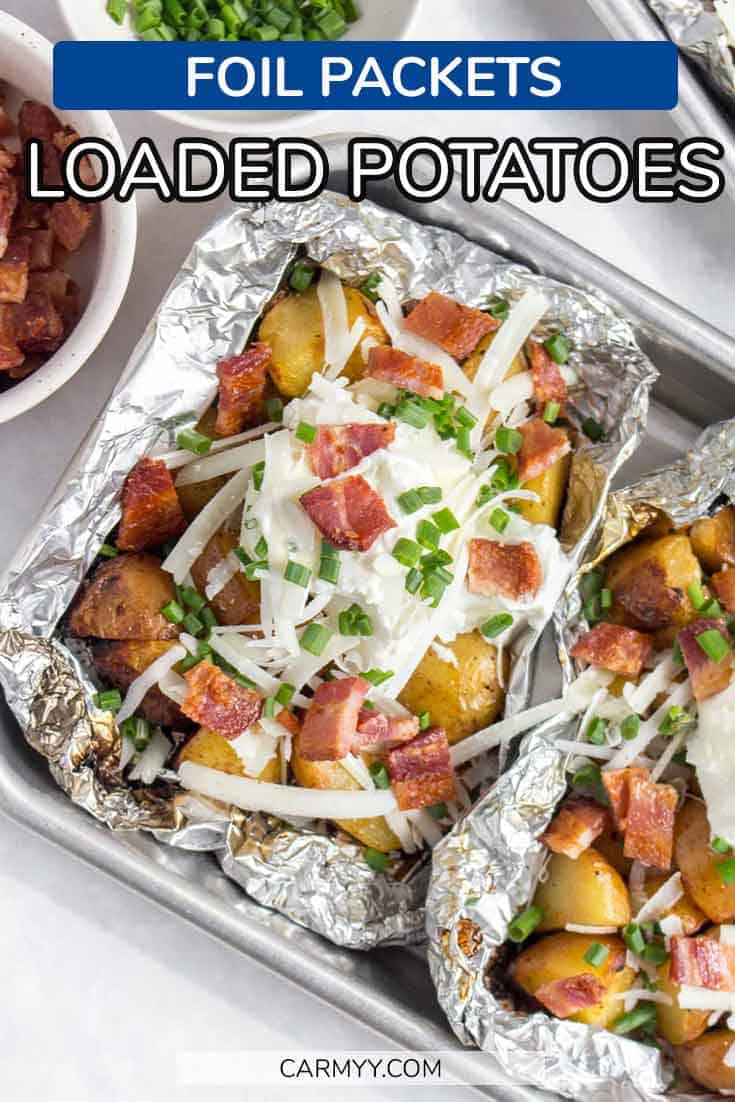 Easy Foil Pack Potatoes (Loaded Potatoes) | Grilled Side Dishes