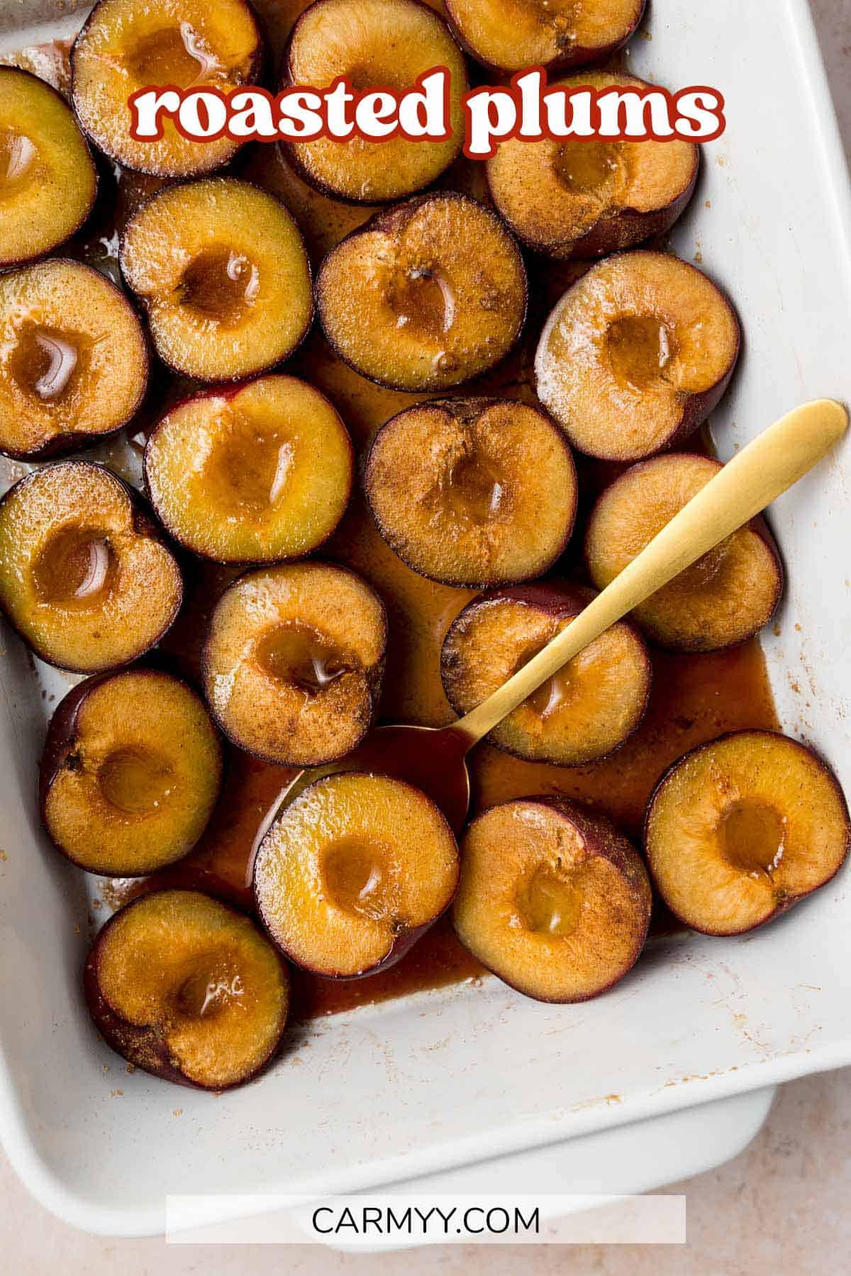 Roasted Plums - Carmy - Easy Healthy-ish Recipes